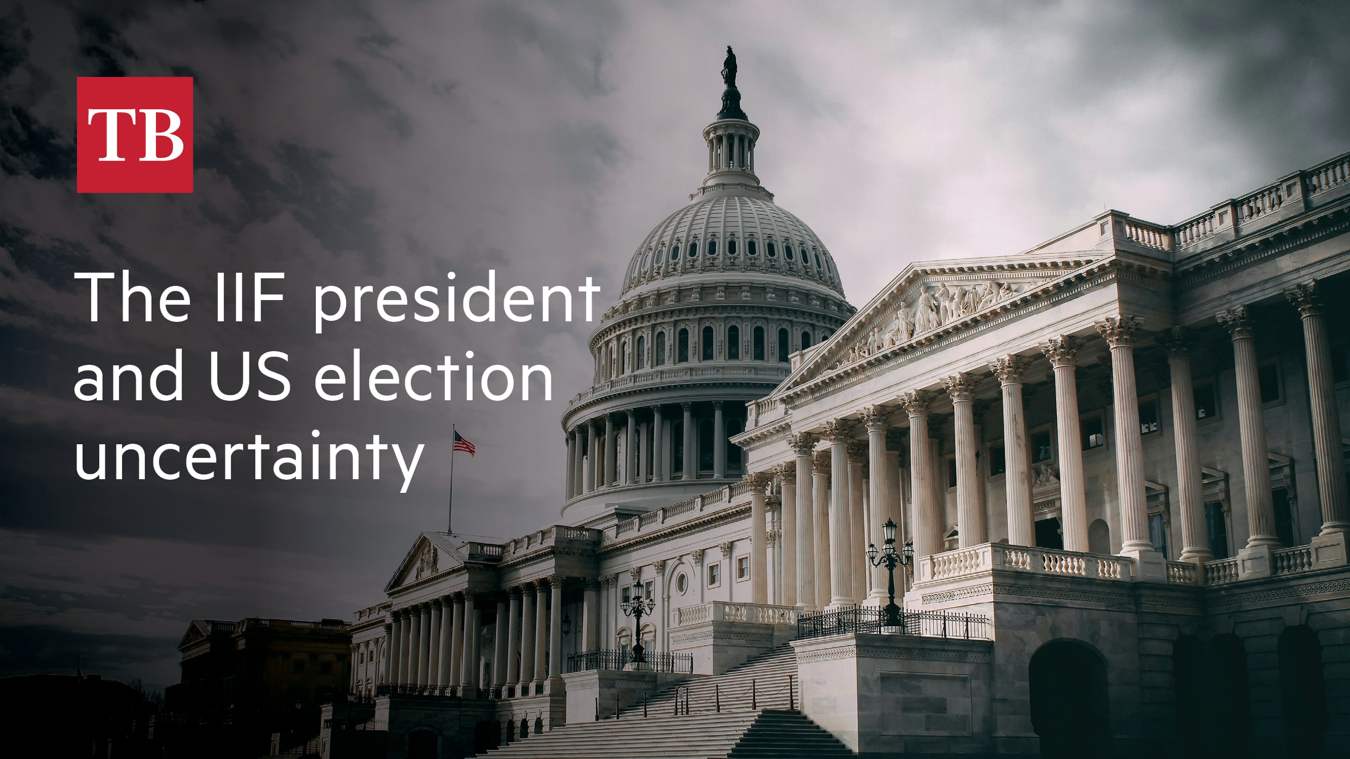 US election uncertainty looms large over Washington meetings - The Banker