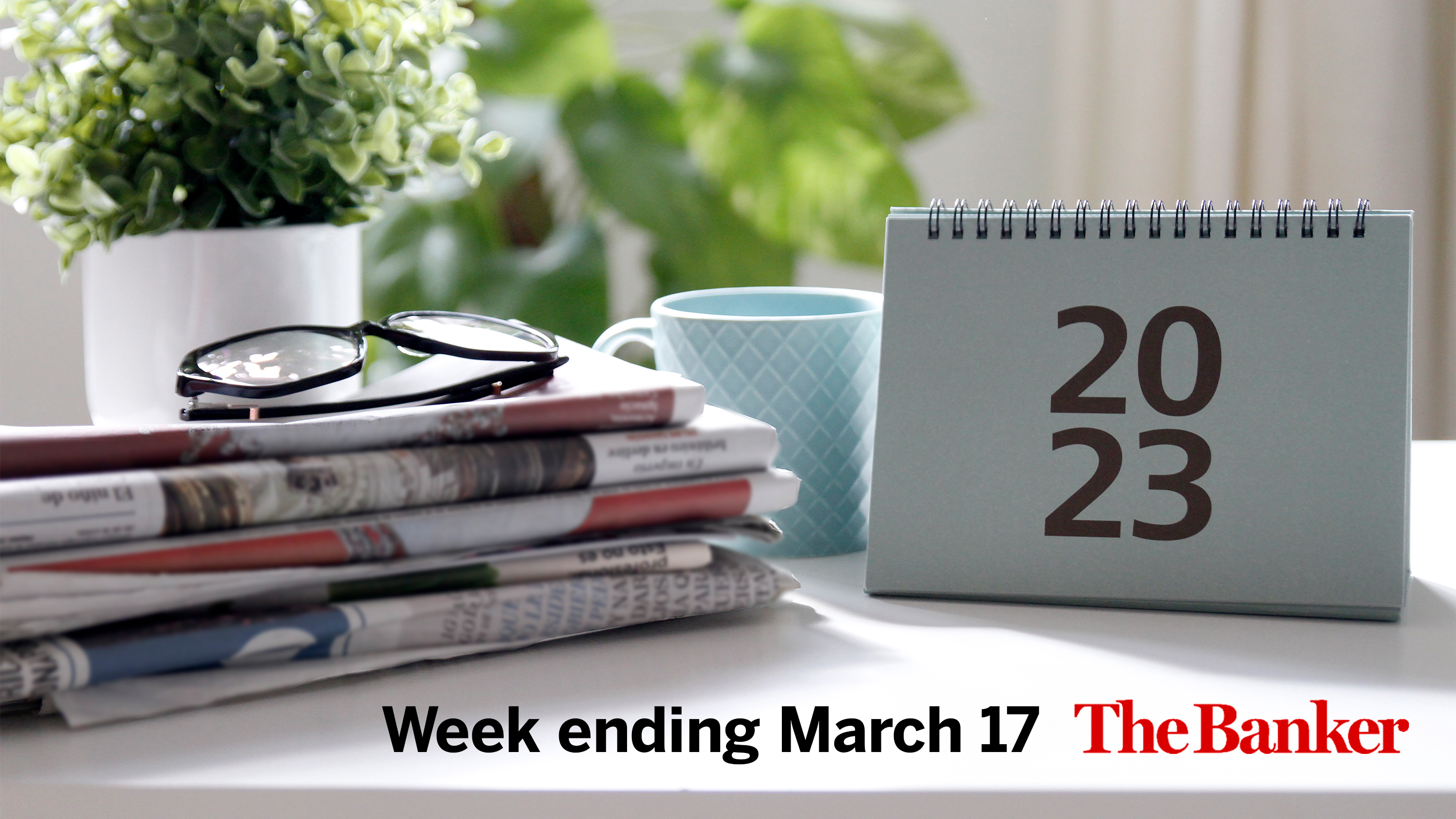 The Banker Shorts – Week ending March 17, 2023 - The Banker
